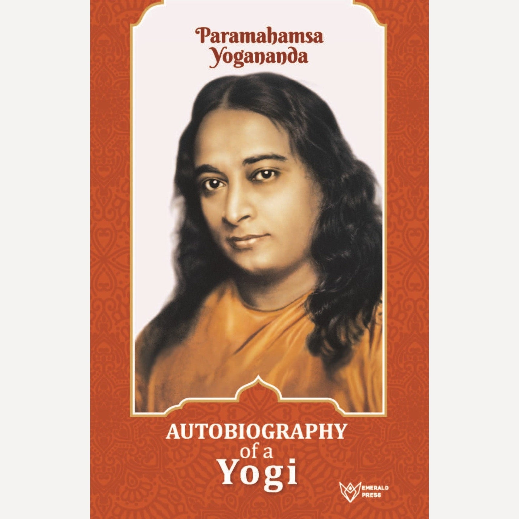 Autobiography of a Yogi By Paramahansa Yogananda – Rudra Enterprises