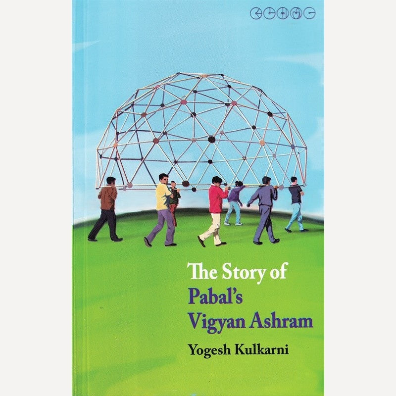 The Story Of Pabal's Vigyan Ashram – Rudra Enterprises